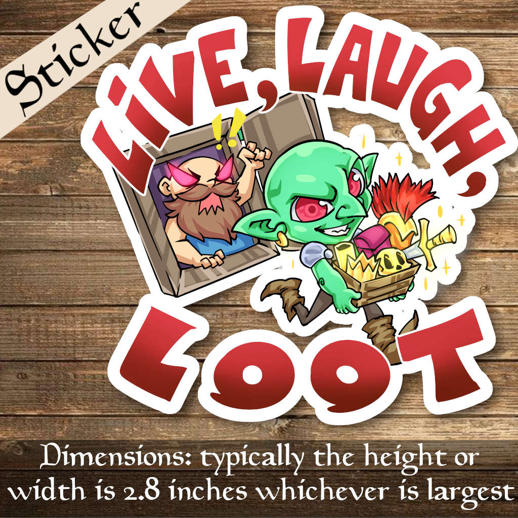 Live, Laugh, Loot – Mega Chibi